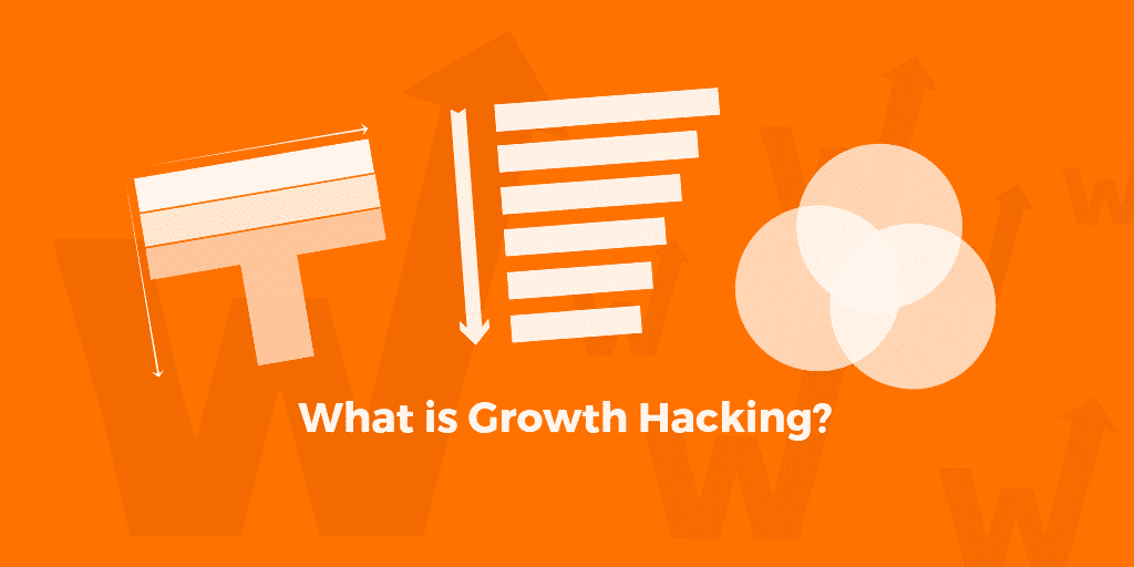 What is Growth Hacking? What does a Growth Hacker do + Examples